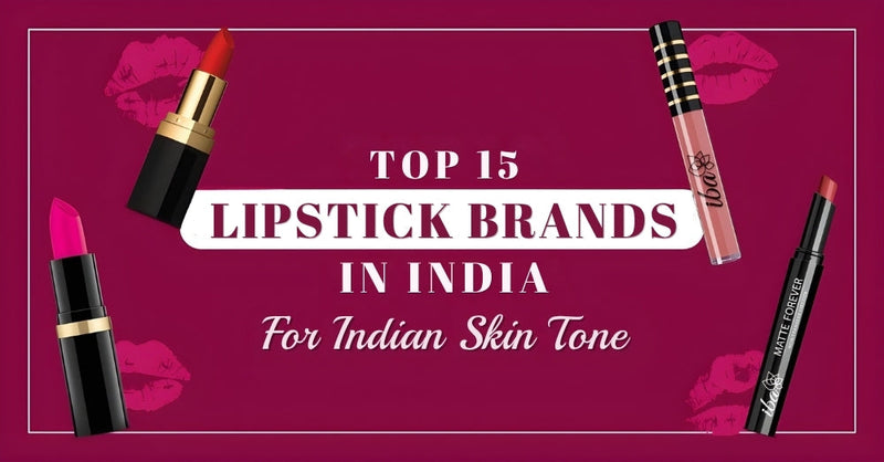 Top 15 Lipstick Brands in India 2026 | Best for Indian Skin