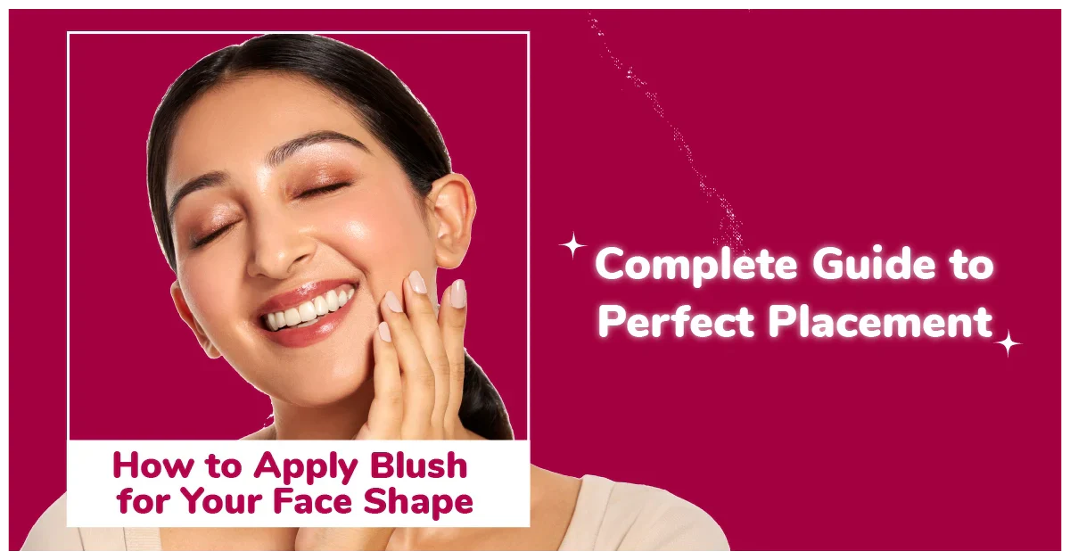 How to Apply Blush for Every Face Shape Guide